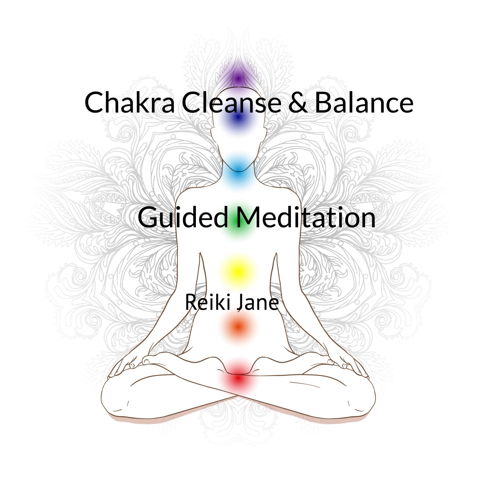 Chakra Cleanse and Balance - guided meditation MP3 - Reiki Jane Chakra Cleanse and Balance - guided meditation MP3 - Reiki Jane